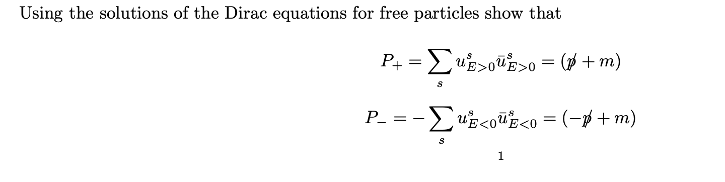 Solved Using the solutions of the Dirac equations for free | Chegg.com