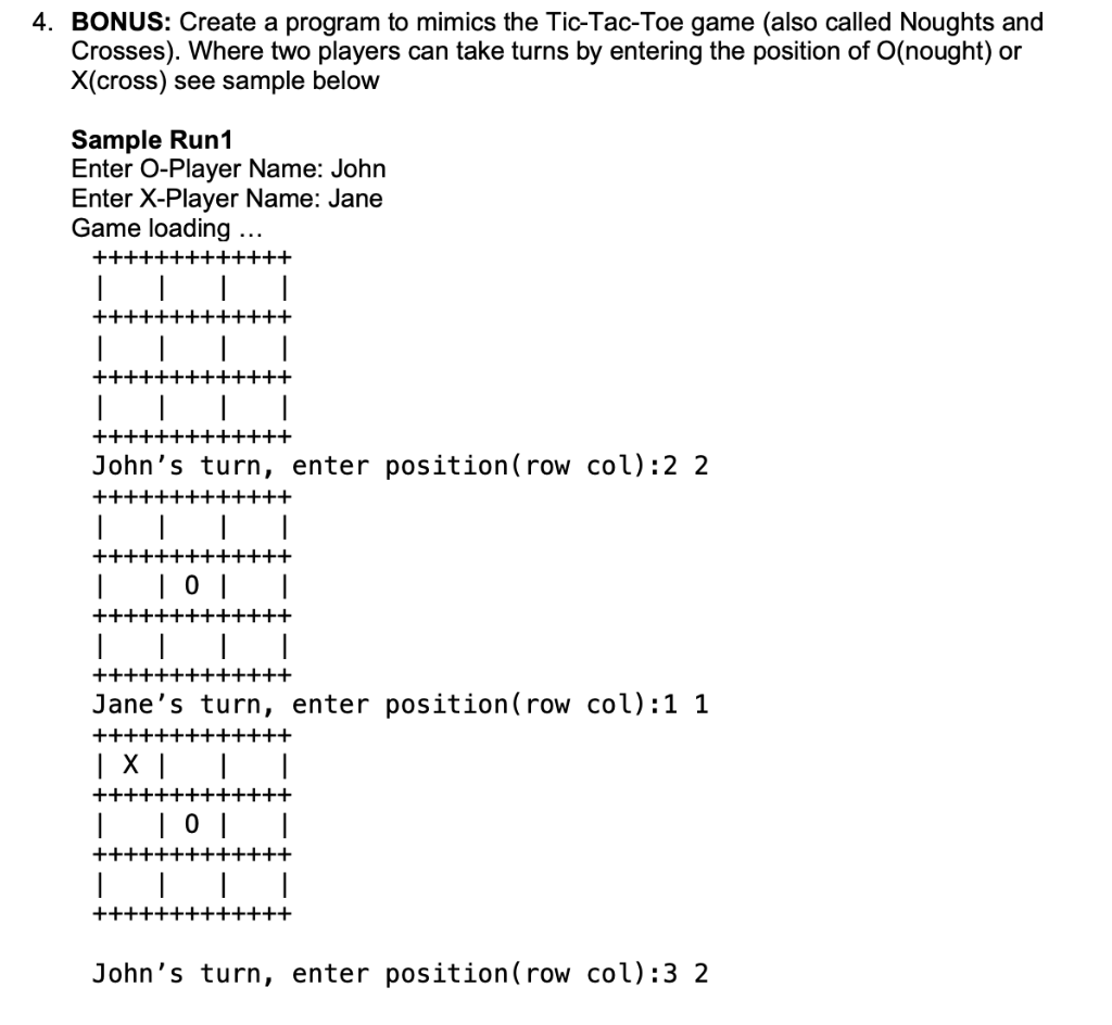 Solved 4. BONUS: Create a program to mimics the Tic-Tac-Toe | Chegg.com