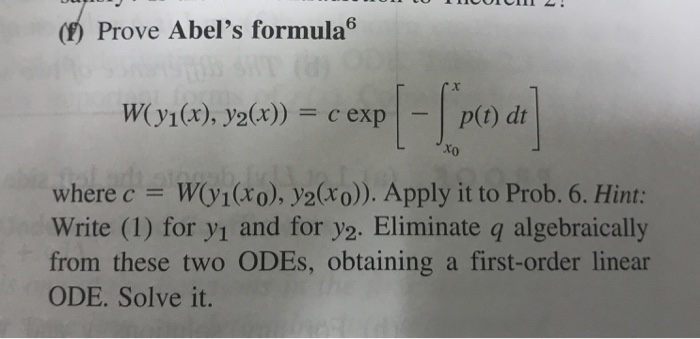 Solved Prove Abel's formula W(y1(t), y2t)cexpp(t) dt ro 0 | Chegg.com