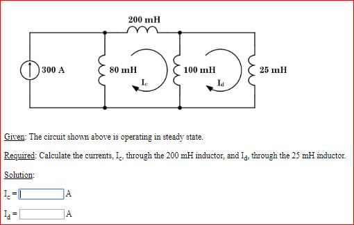 Solved 200 mH ( 300 A (80 mH 100 mH (25 mH Given: The | Chegg.com