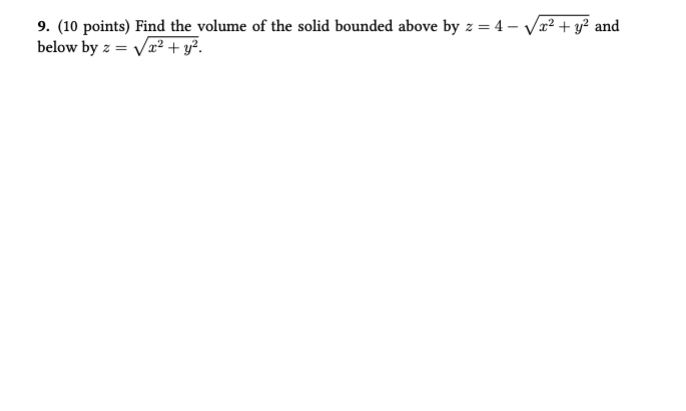 Solved 9. (10 points) Find the volume of the solid bounded | Chegg.com