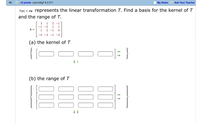Solved T(v) = Av represents the linear transformation T. | Chegg.com