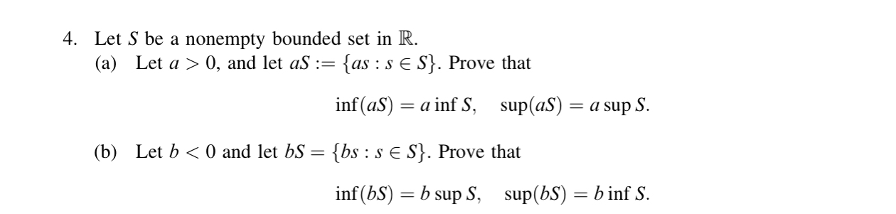 Solved 4. Let S be a nonempty bounded set in R. (a) Let a > | Chegg.com Solved 4. Let S be a nonempty bounded set in R. (a) Let a > | Chegg.com