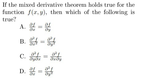 Solved If The Mixed Derivative Theorem Holds True For The