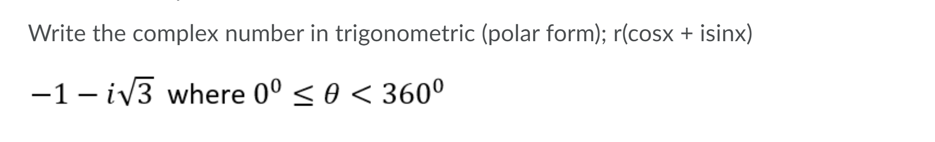 Solved Write the complex number in trigonometric (polar | Chegg.com