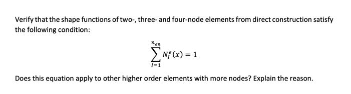 Solved Verify that the shape functions of two-, three-and | Chegg.com