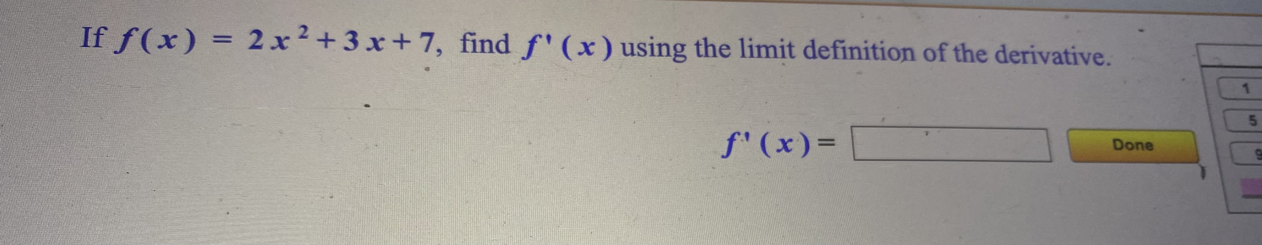 Solved If f(x)=2x2+3x+7, find f′(x) using the limit | Chegg.com