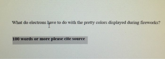 Solved What do electrons have to do with the pretty colors | Chegg.com