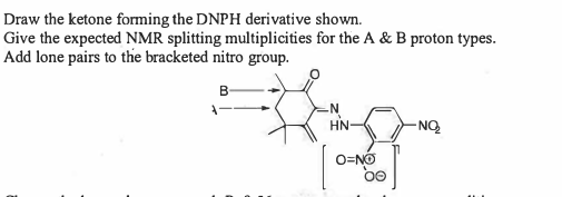 Solved Draw the ketone forming the DNPH derivative shown. | Chegg.com