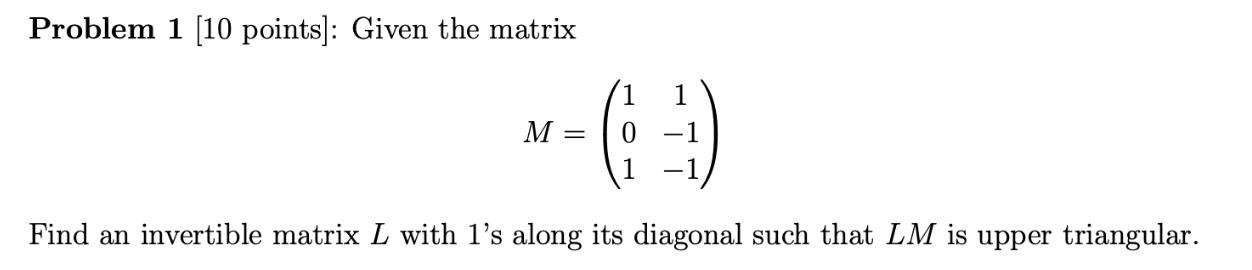 Solved Problem 1 [10 points ] : Given the matrix | Chegg.com
