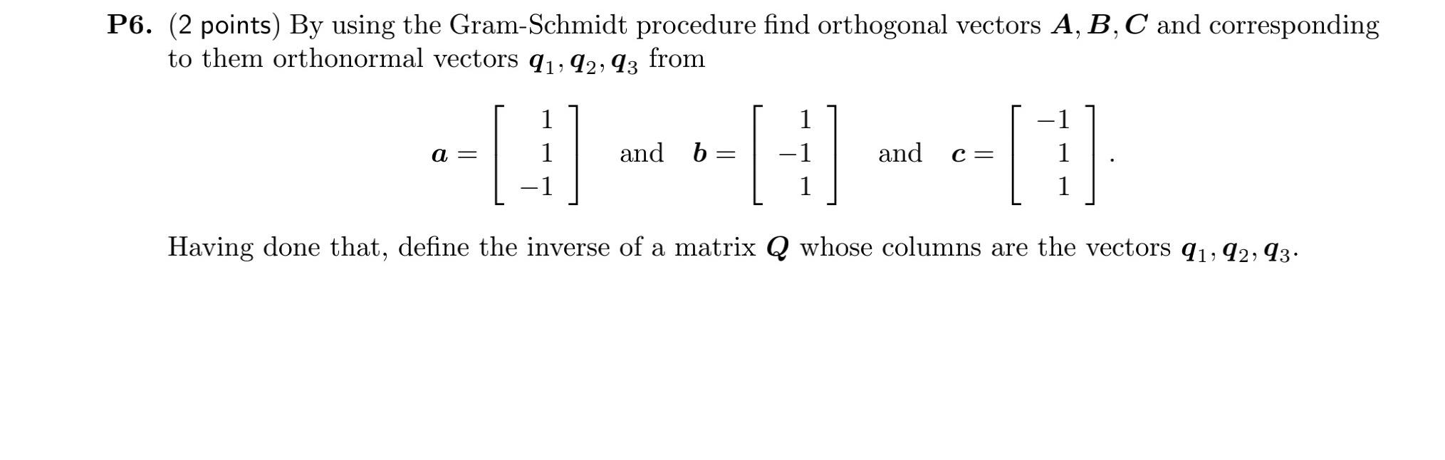 Solved 6 2 Points By Using The Gram Schmidt Procedure 