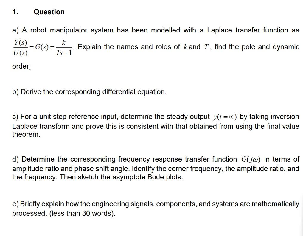 Solved a) A robot manipulator system has been modelled with | Chegg.com