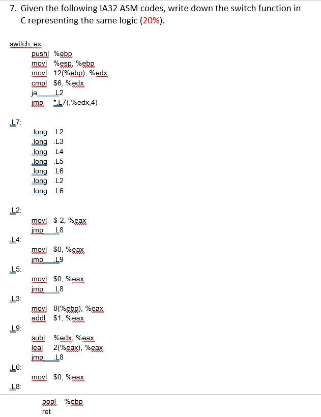 Solved 7 Given The Following 1a32 Asm Codes Write Down The 