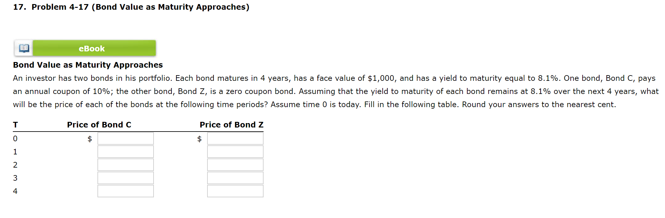 Solved Problem 4-17 (Bond Value as Maturity Approaches)Bond | Chegg.com