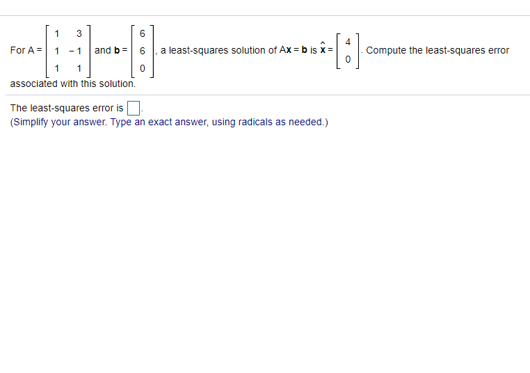 Solved 1 3 6 For A = - 1 b= a least-squares solution of Ax = | Chegg.com