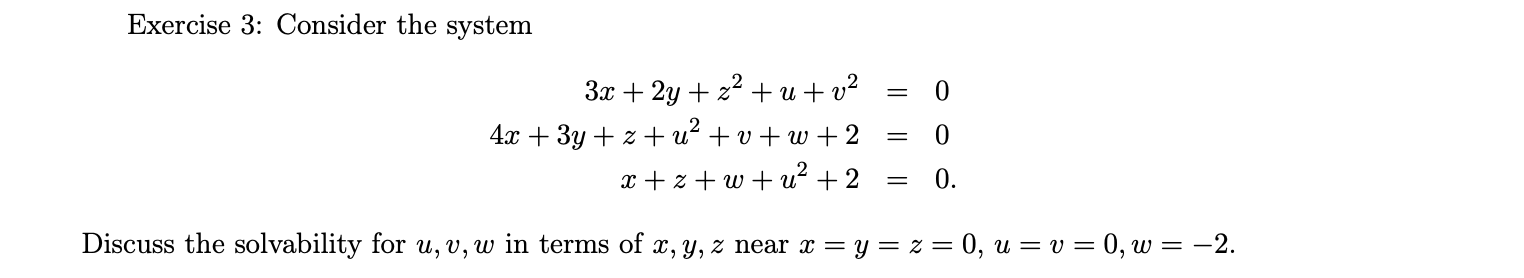 Solved Exercise 3: Consider the system 3x + 2y+z2+u+v2 = 0 | Chegg.com