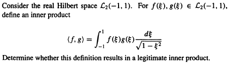 Solved Consider the real Hilbert space L2(−1,1). For | Chegg.com