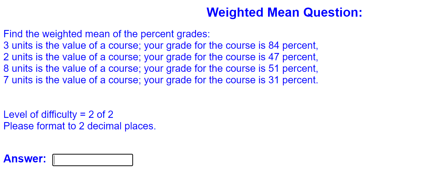 Solved Weighted Mean Question: Find the weighted mean of the | Chegg.com