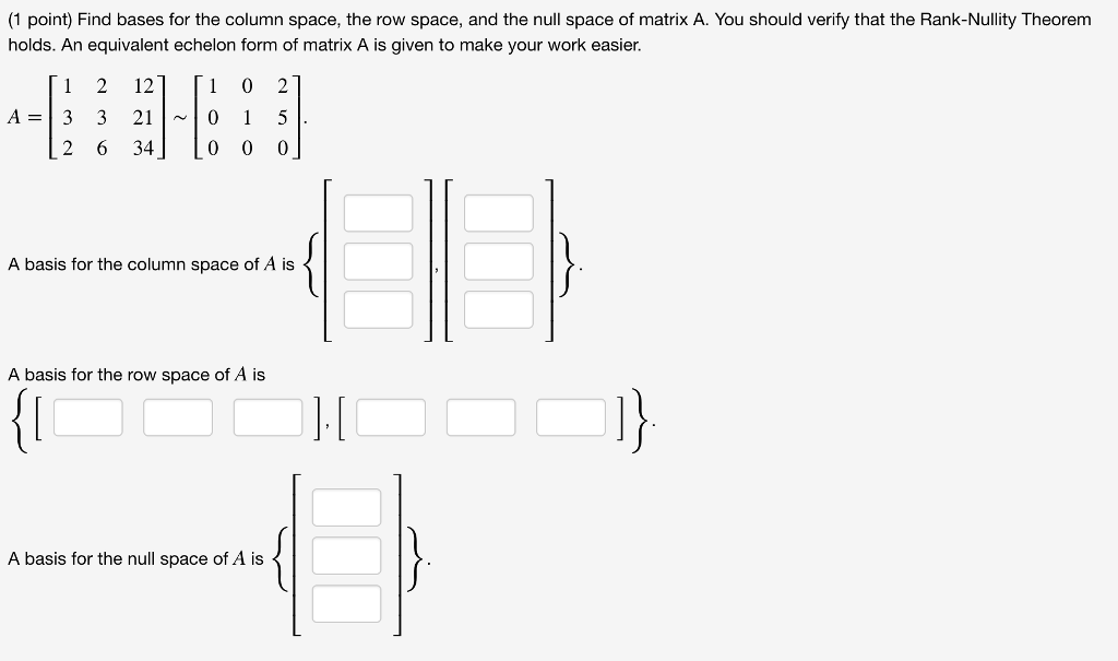 Solved Find bases for the column space, the row space, and | Chegg.com