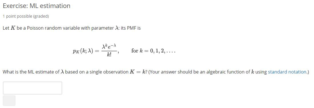 Solved Exercise: ML estimation 1 point possible (graded) Let | Chegg.com
