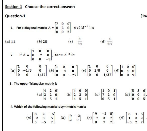 Solved 1. For a diagonal matrix A=⎣⎡700020002⎦⎤det(A−1) is | Chegg.com