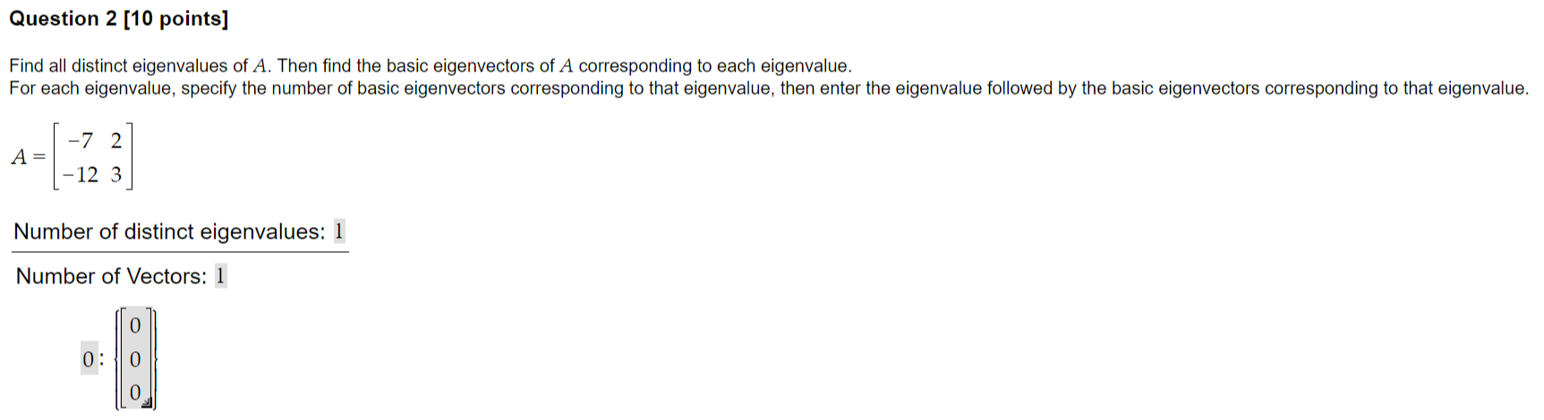 Solved Question 2 [10 points] Find all distinct eigenvalues | Chegg.com