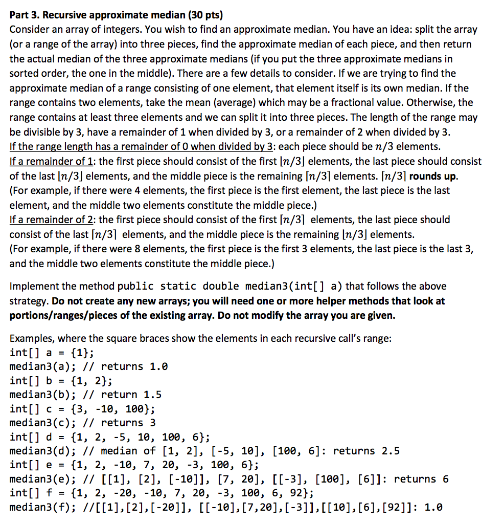 Solved Part 3. Recursive approximate median (30 pts) | Chegg.com