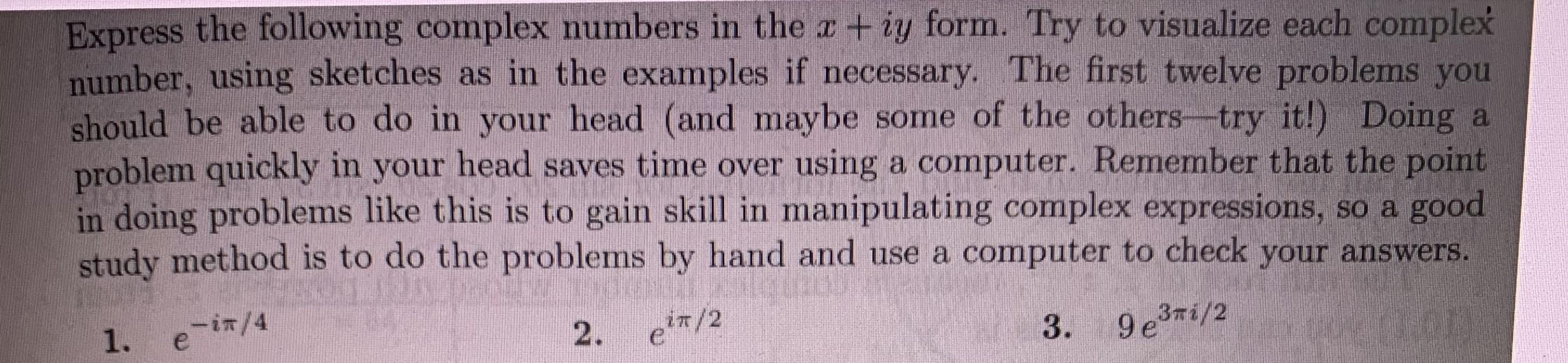 Solved Express the following complex numbers in the x+iy | Chegg.com