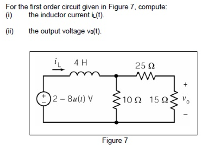 Solved For the first order circuit given in Figure 7, | Chegg.com