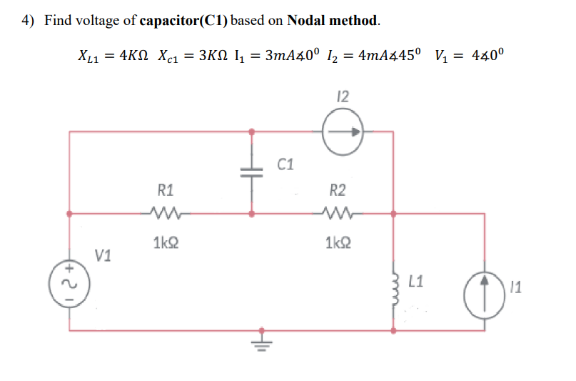Solved 4) Find voltage of capacitor(C1) based on Nodal | Chegg.com