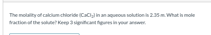 Solved The molality of calcium chloride (CaCl2) in an | Chegg.com