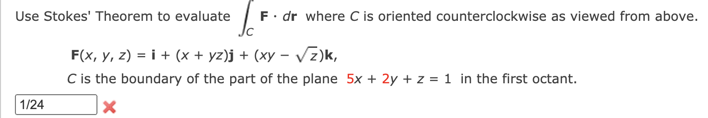 Solved Use Stokes' Theorem to evaluate C F · dr where C is | Chegg.com