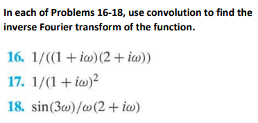 Solved In each of Problems 16−18, use convolution to find | Chegg.com