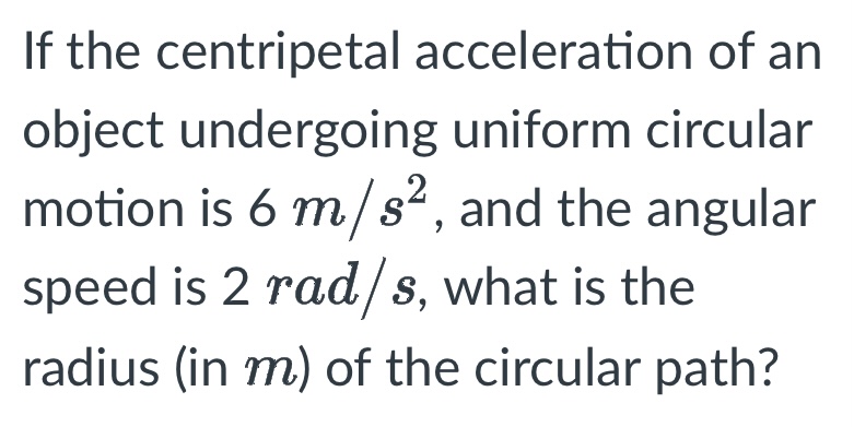 Solved If the centripetal acceleration of an object | Chegg.com