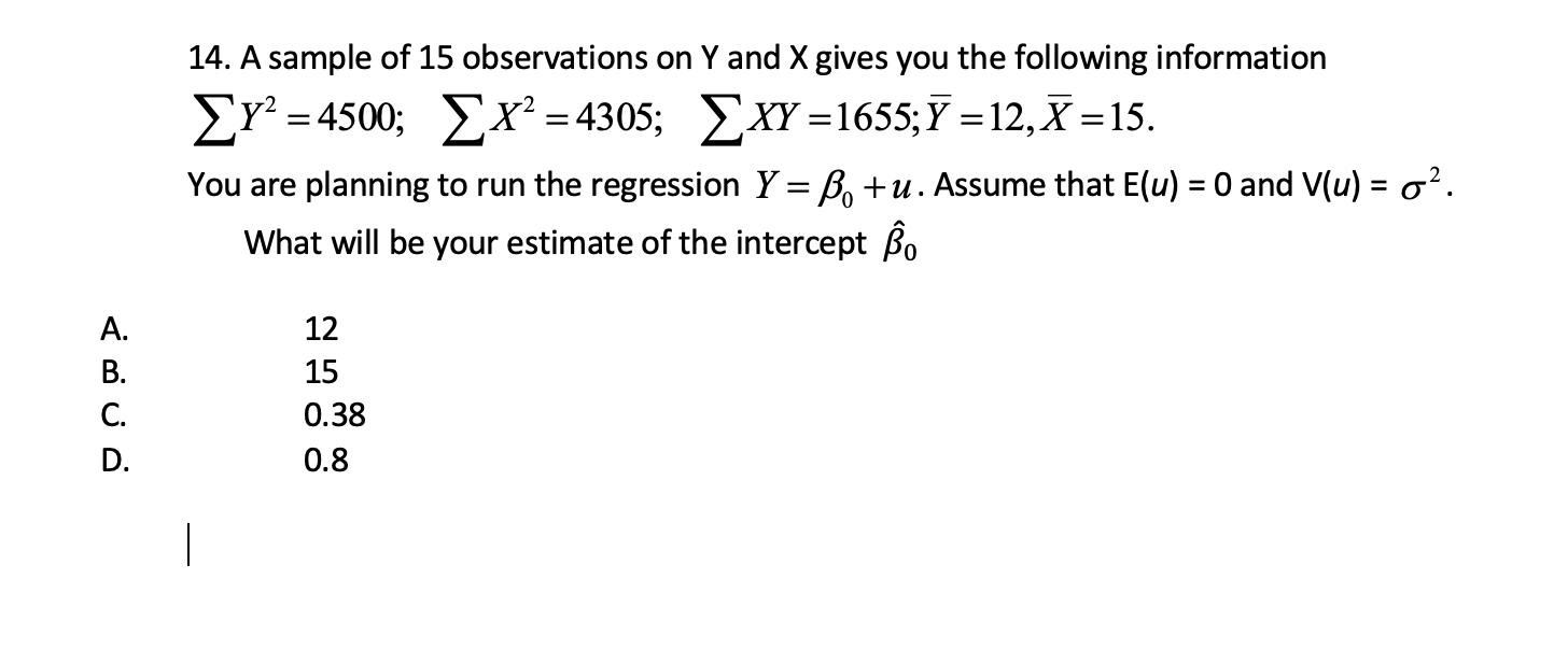 Solved 14. A sample of 15 observations on Y and X gives you | Chegg.com