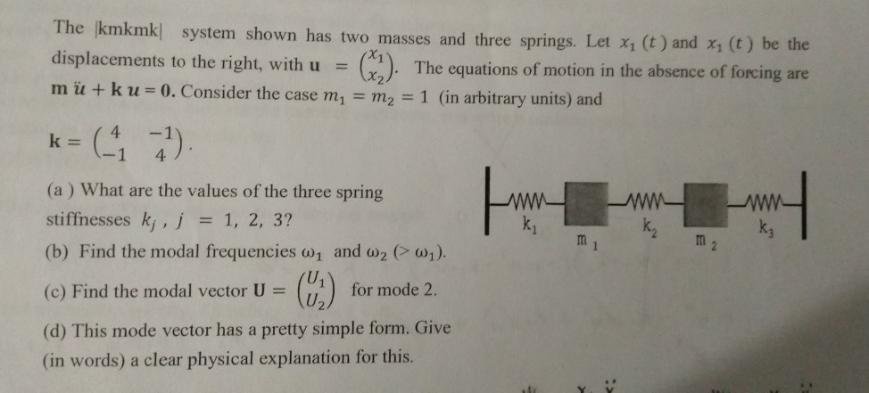 Solved The kmkmk system shown has two masses and three | Chegg.com