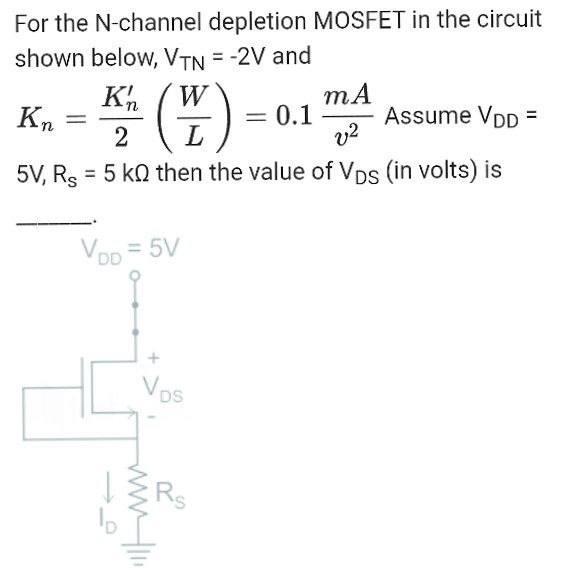 Solved For the N-channel depletion MOSFET in the circuit | Chegg.com