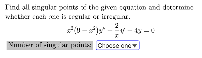 Solved Find all singular points of the given equation and | Chegg.com