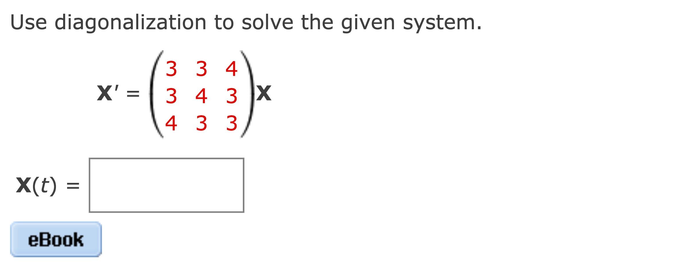 Solved Use diagonalization to solve the given system. | Chegg.com