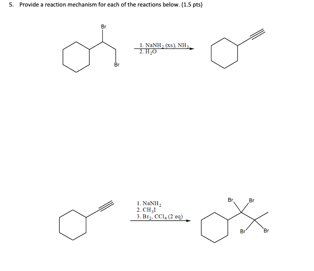 Solved 5. Provide a reaction mechanism for each of the | Chegg.com