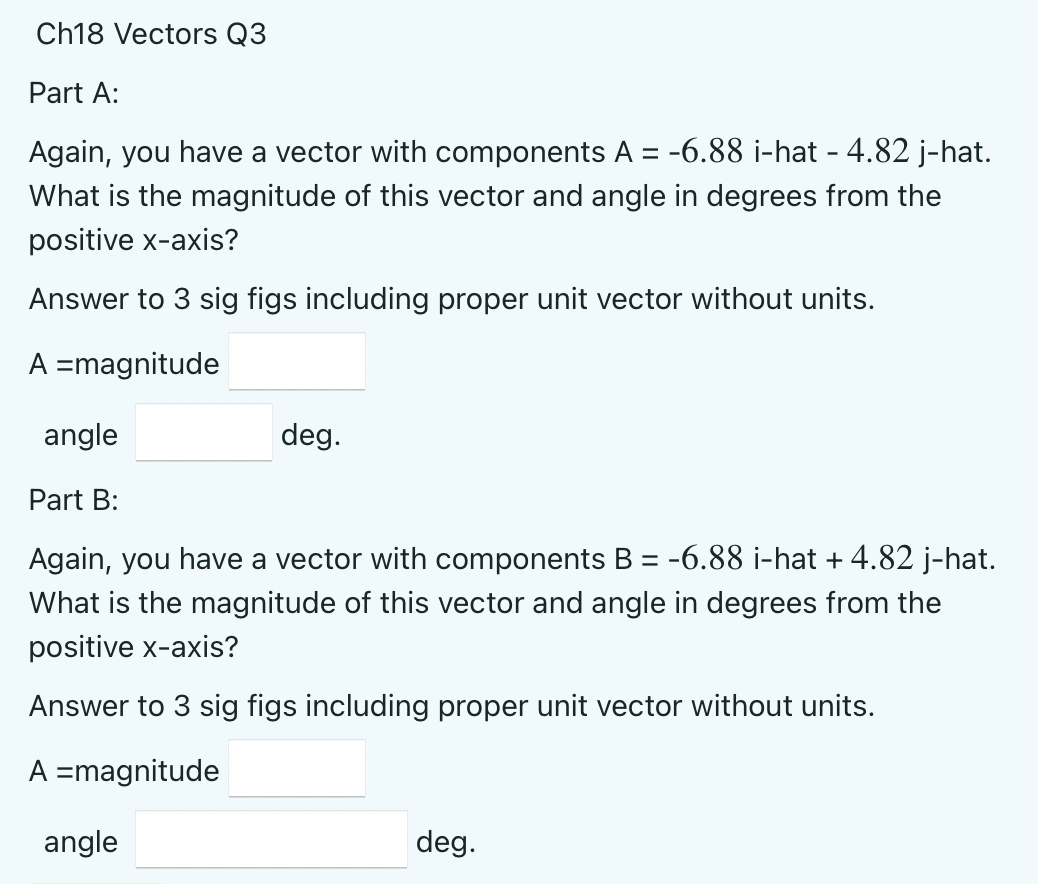 Solved Ch18 Vectors Q3 Part A: = Again, you have a vector | Chegg.com