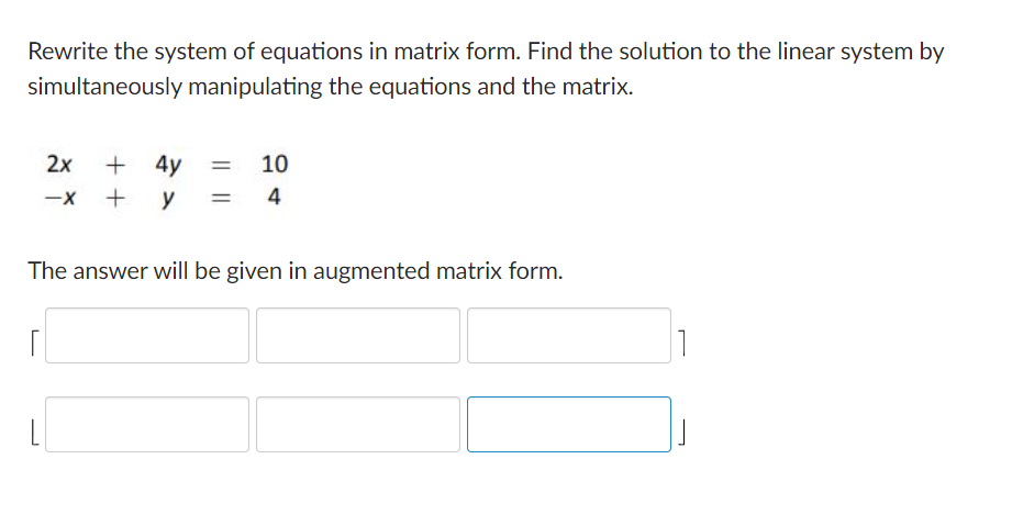 Solved Rewrite the system of equations in matrix form. Find | Chegg.com