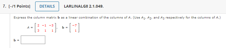 Solved Express the column matrix b as a linear combination | Chegg.com