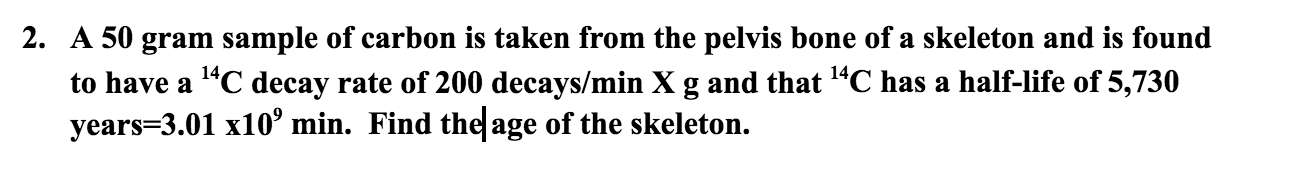 Solved 2. A 50 gram sample of carbon is taken from the | Chegg.com