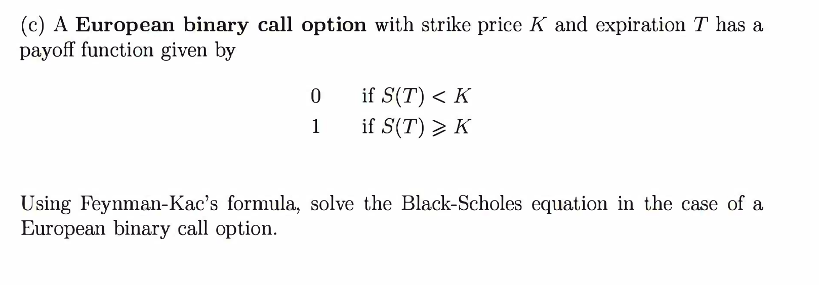 (c) A European binary call option with strike price K | Chegg.com