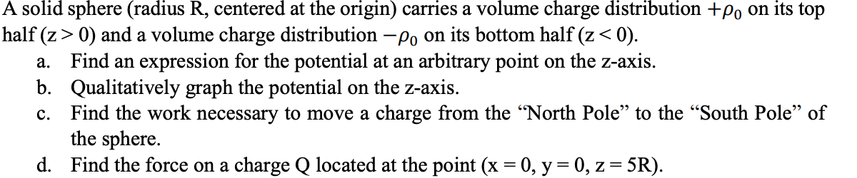 Solved A solid sphere (radius R, centered at the origin) | Chegg.com