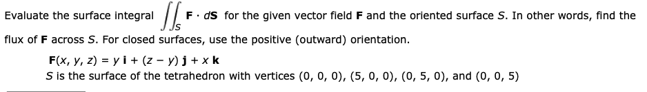 Solved E F.ds for the given vector field F and the oriented | Chegg.com