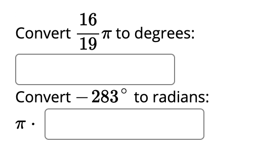 Solved 16 Convert a to degrees: 19 Convert - 283° to | Chegg.com