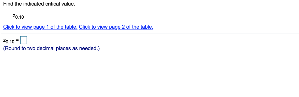 Find the Indicated Critical Value. Z0.10