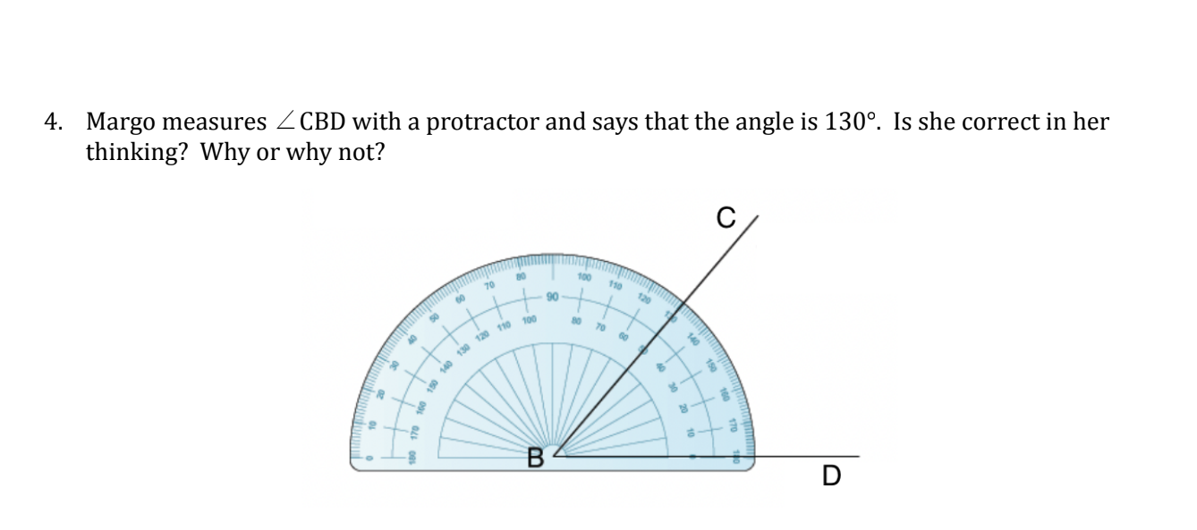 Solved Margo measures ∠ CBD with a protractor and says that | Chegg.com